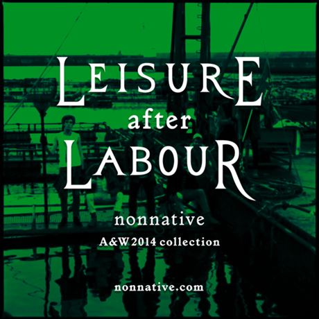 "nonnative"2014A/W Collection "LEISURE after LABOUR" | BALUCA JOURNAL