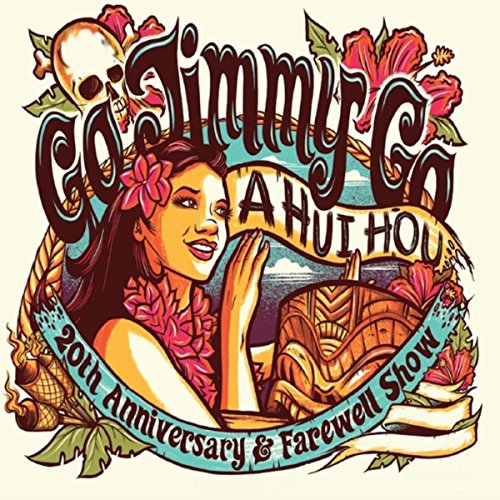 :: ゴー・ジミー・ゴー（Go Jimmy Go）、20周年記念ライブ・アルバム「A Hui Hou: 20th Anniversary ...