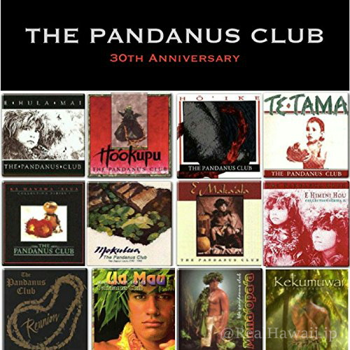 :: パンダナス・クラブ（Pandanus Club）、30周年記念のハワイアン・ベスト・アルバム「30th Anniversary」が ...